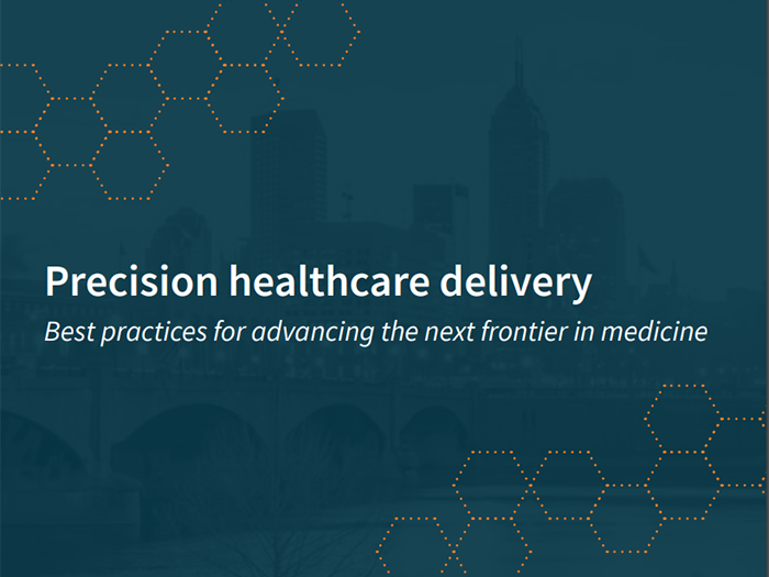 Precision Healthcare Delivery: Best practices for advancing the next ...